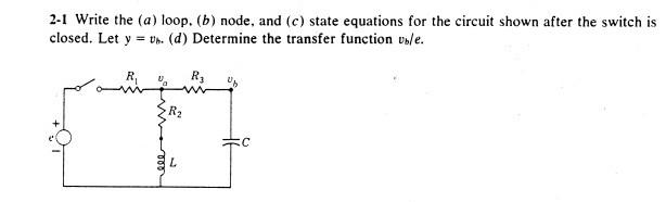 Solved 2-1 Write the (a) loop, (b) node, and (c) state | Chegg.com
