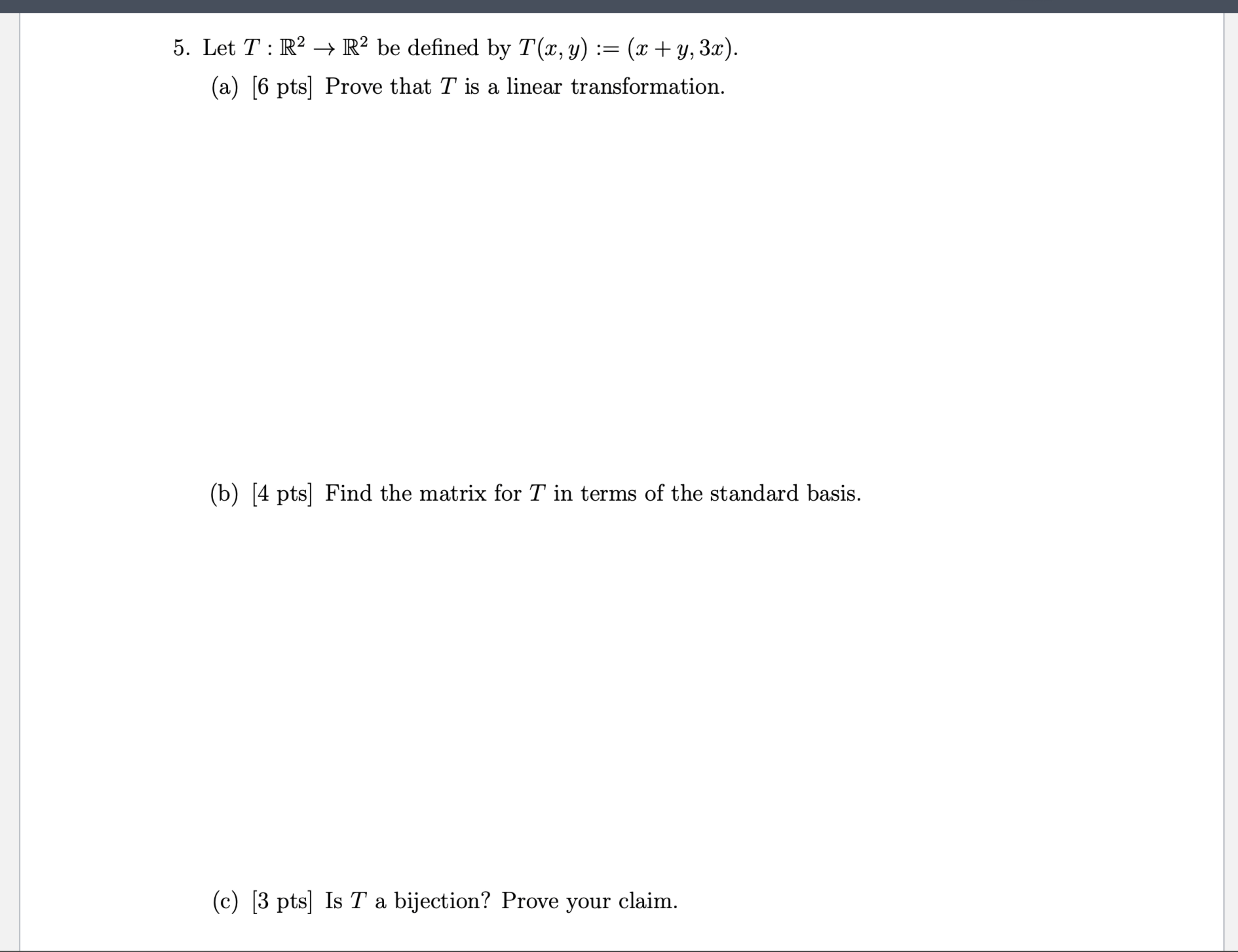 Solved Let T:R2→R2 ﻿be defined by T(x,y):=(x+y,3x).(a) [6 | Chegg.com