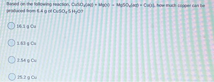 Solved Based on the following reaction, CuSO4(aq) + Mg(s) - | Chegg.com