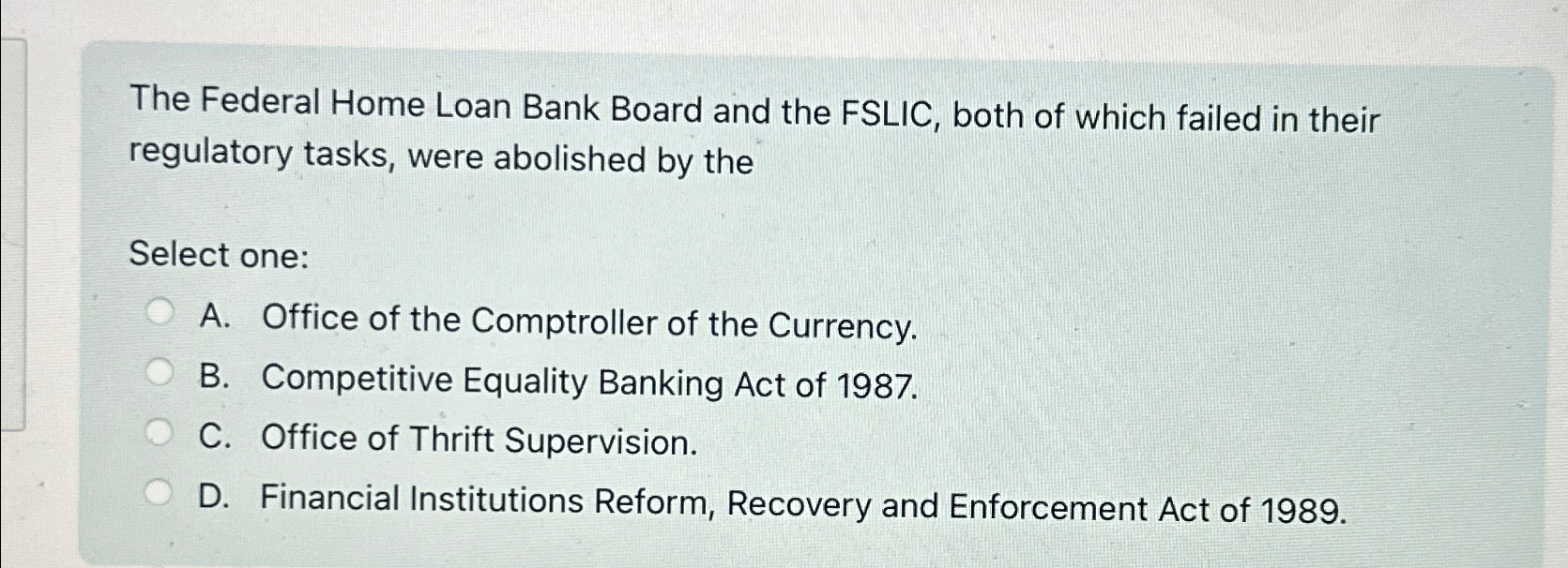 Solved The Federal Home Loan Bank Board and the FSLIC, both | Chegg.com