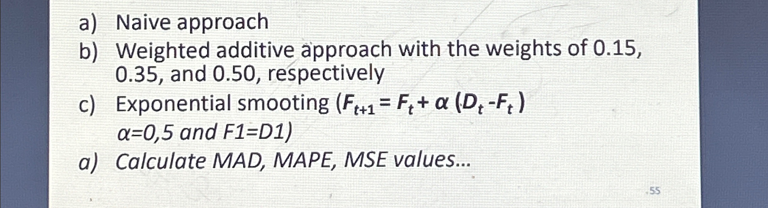 Solved a) ﻿Naive approachb) ﻿Weighted additive approach with | Chegg.com