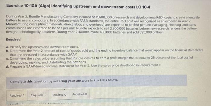 Solved Exercise 10-10A (Algo) Identifying upstream and | Chegg.com