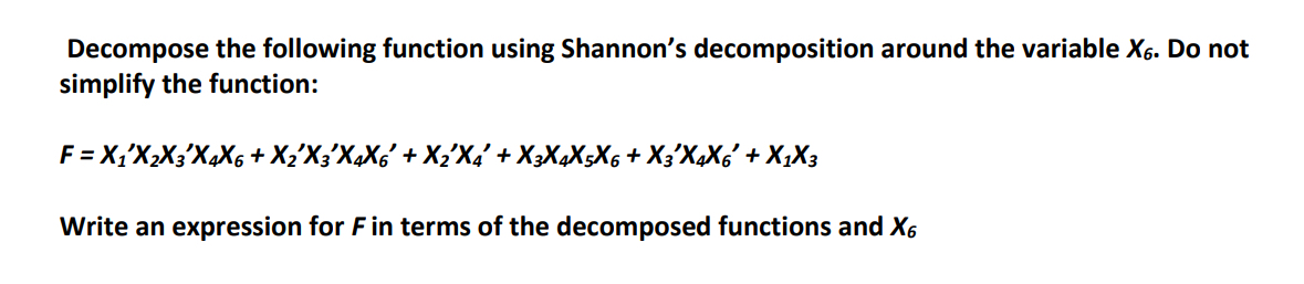 Solved Decompose the following function using Shannon's | Chegg.com