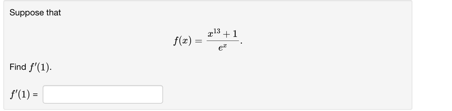 Solved Suppose thatf(x)=x13+1ex.Find f'(1).f'(1)= | Chegg.com