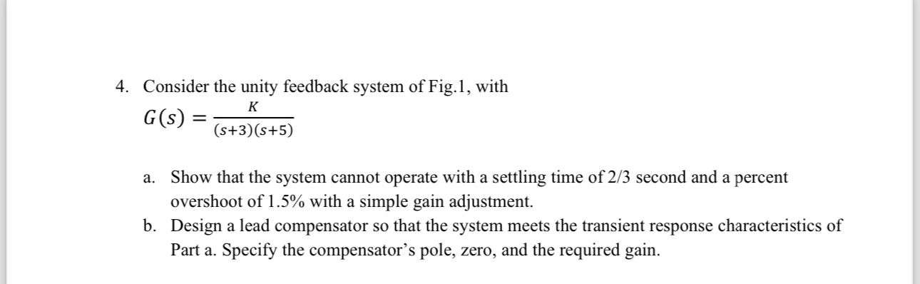 Solved Consider the unity feedback system of Fig.1, | Chegg.com