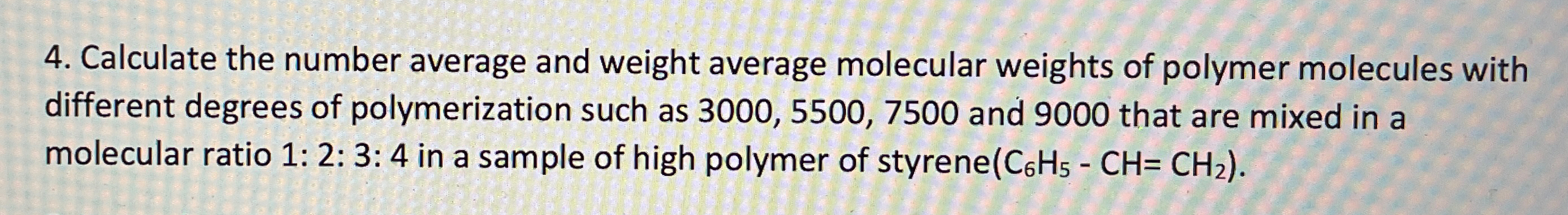 Solved Calculate the number average and weight average | Chegg.com