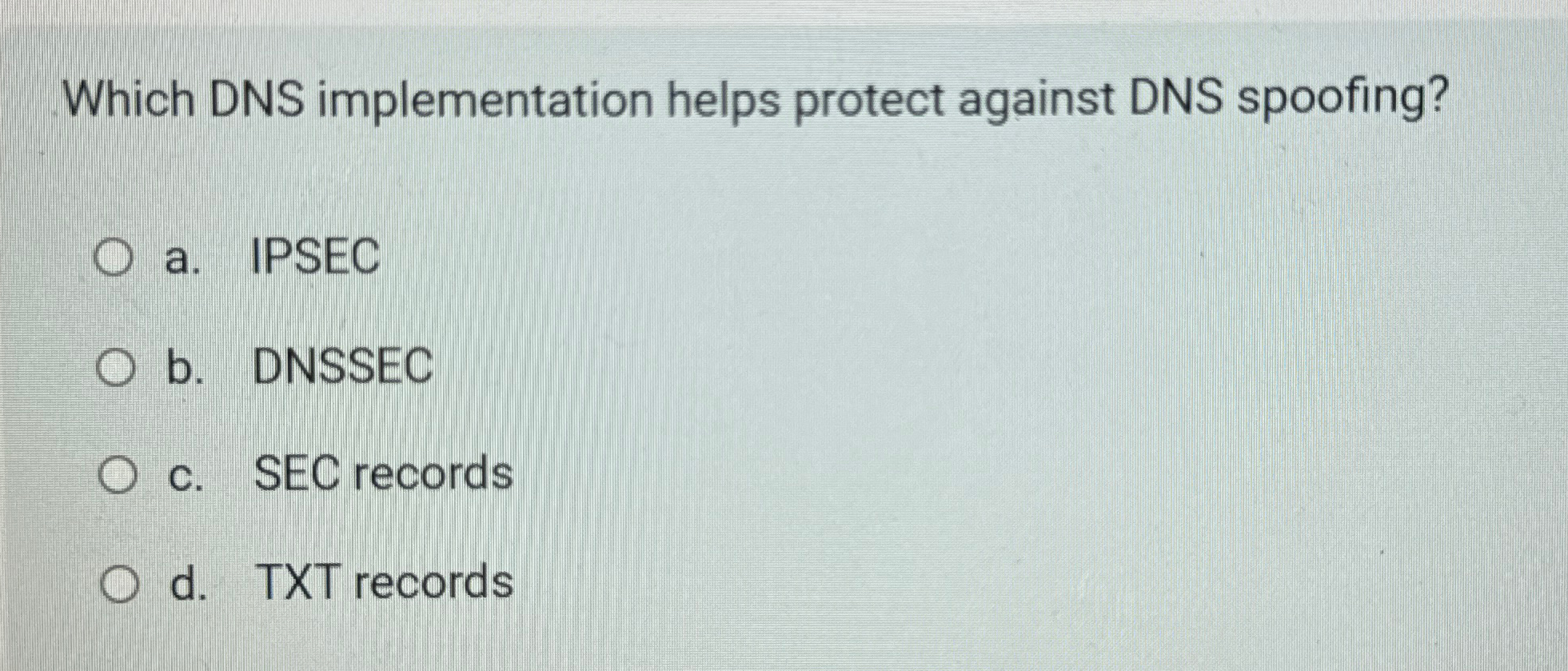 Solved Which DNS implementation helps protect against DNS | Chegg.com