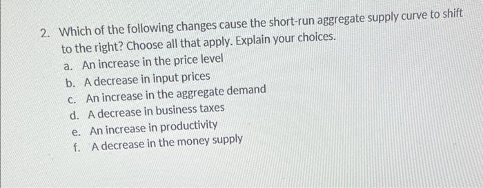 Solved 2. Which of the following changes cause the short-run | Chegg.com
