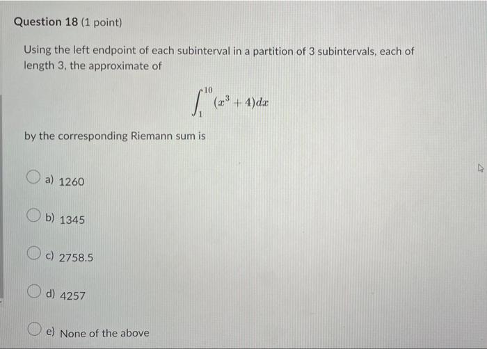 Solved To approximate ∫113(x4+4)dx using a Riemann sum with | Chegg.com