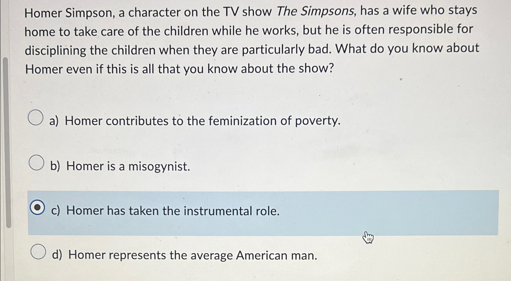 Solved Homer Simpson, a character on the TV show The | Chegg.com