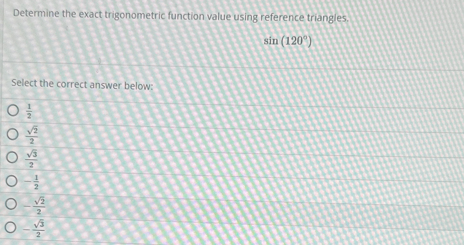 Solved Determine the exact trigonometric function value | Chegg.com