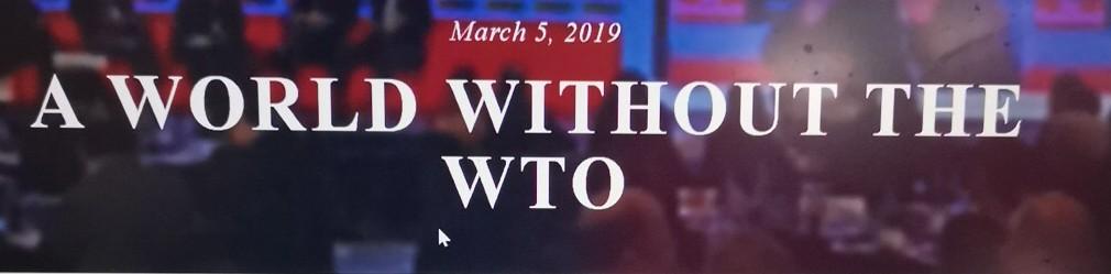 Solved March 5, 2019 A WORLD WITHOUT THE WTO | Chegg.com