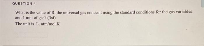 Solved What is the value of R, the universal gas constant | Chegg.com
