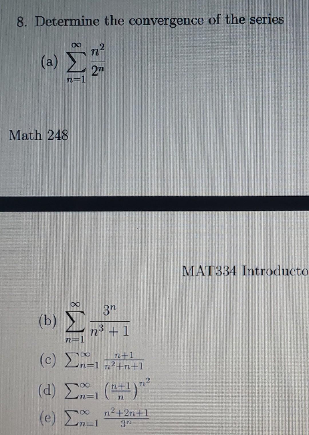 Solved 8. Determine the convergence of the series (a) | Chegg.com
