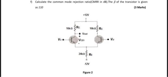 Solved f) Calculate the common mode rejection ratio(CMRR in | Chegg.com
