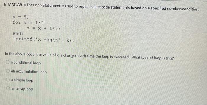 Solved In MATLAB, a For Loop Statement is used to repeat | Chegg.com