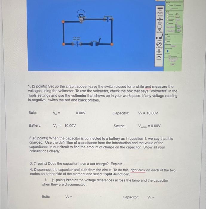 Solved 1. ( 2 points) Set up the circuit above, leave the | Chegg.com