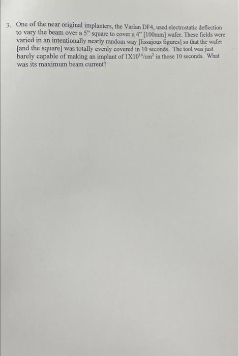 3. One of the near original implanters, the Varian | Chegg.com