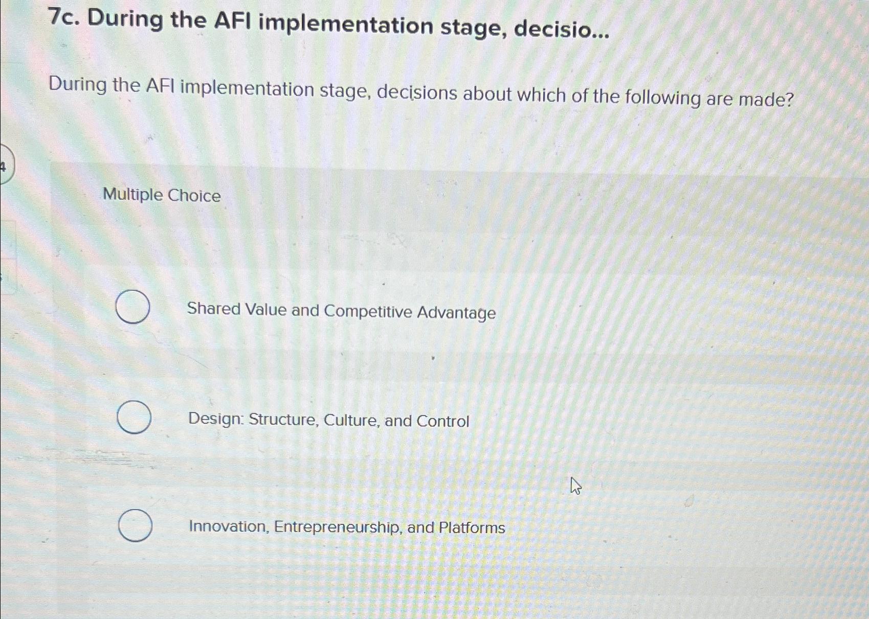 Solved 7c. ﻿During the AFI implementation stage, | Chegg.com