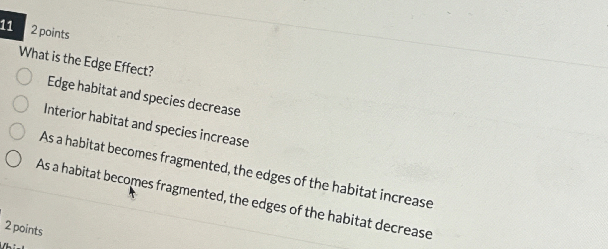 Solved 11 2pointsWhat is the Edge Effect?Edge habitat and | Chegg.com