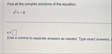Solved Find all the complex solutions of the | Chegg.com