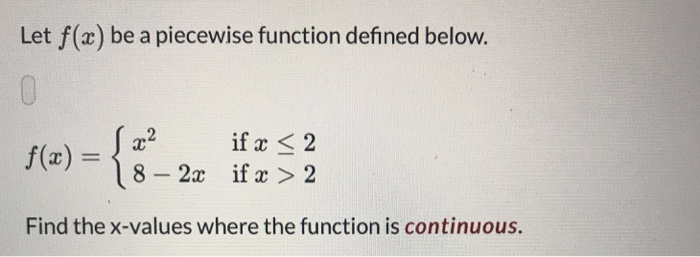 Solved Let f(x) be a piecewise function defined below. 0 { | Chegg.com