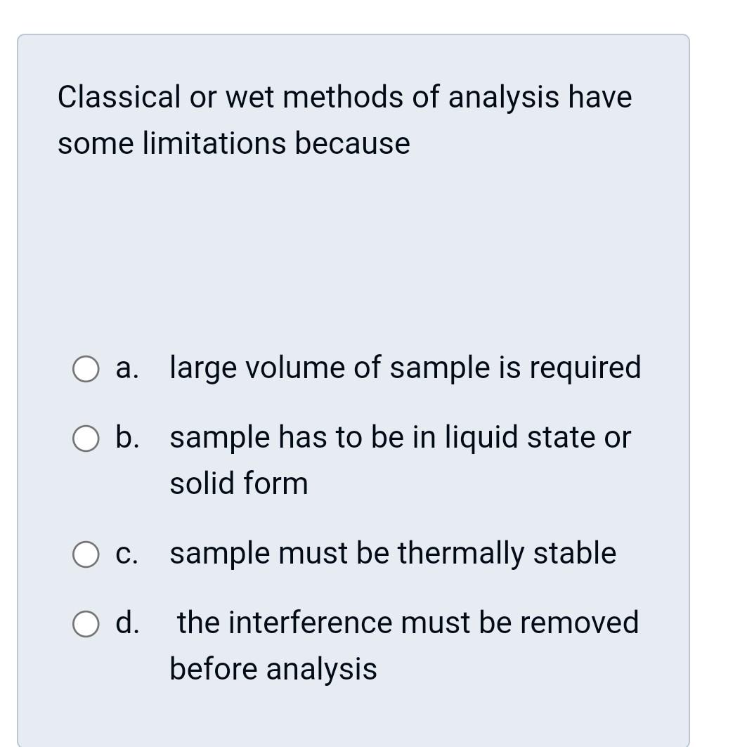 Solved Classical or wet methods of analysis have some | Chegg.com