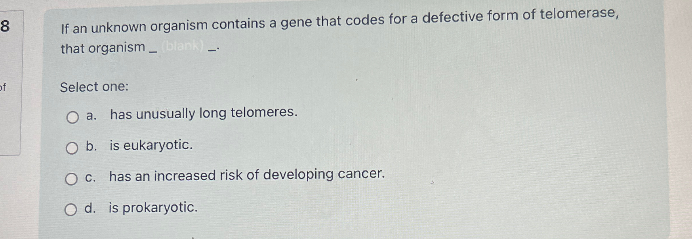 Solved 8If an unknown organism contains a gene that codes | Chegg.com