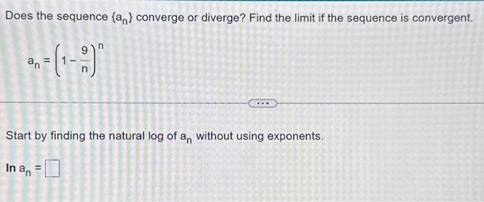 Solved Does the sequence {an} converge or diverge? Find the | Chegg.com