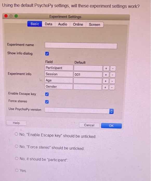 Solved Using the default PsychoPy settings, will these | Chegg.com