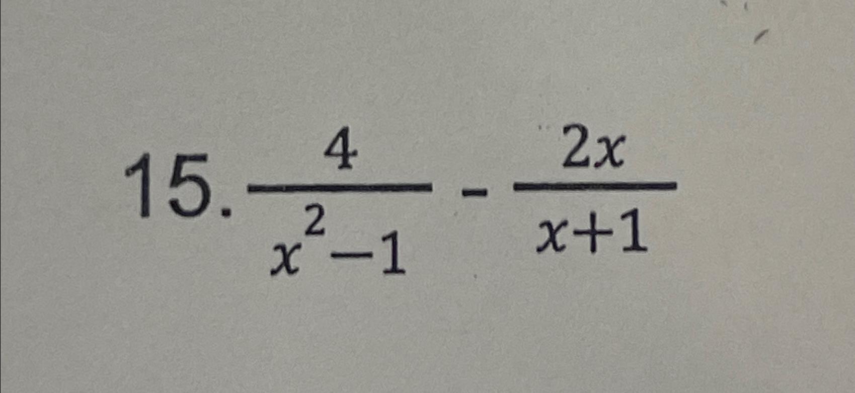 Solved 4x2-1-2xx+1 | Chegg.com