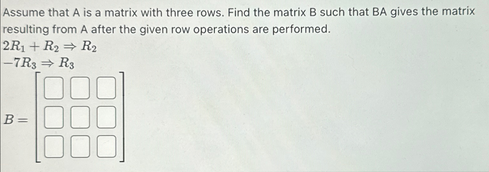 Solved Assume that A ﻿is a matrix with three rows. Find the | Chegg.com