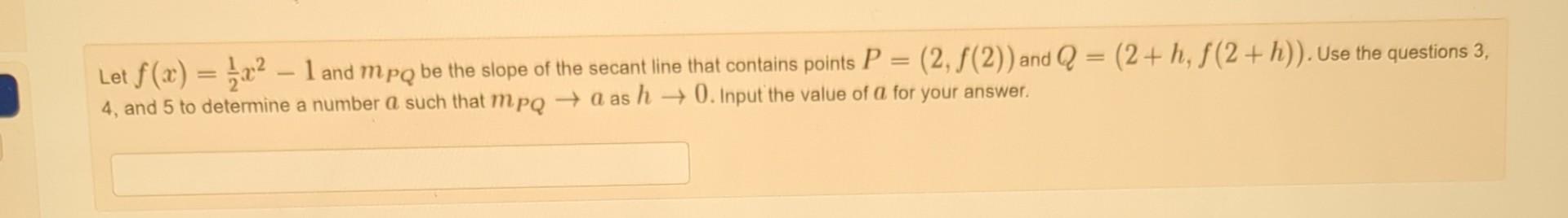Solved Let f(x)=21x2−1 and mPQ be the slope of the secant | Chegg.com