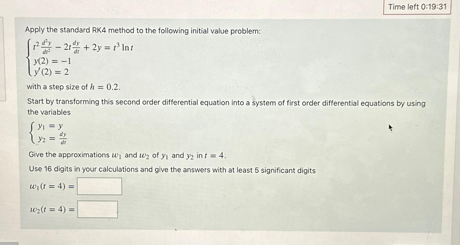 Solved Time left 0:19:31Apply the standard RK4 ﻿method to | Chegg.com