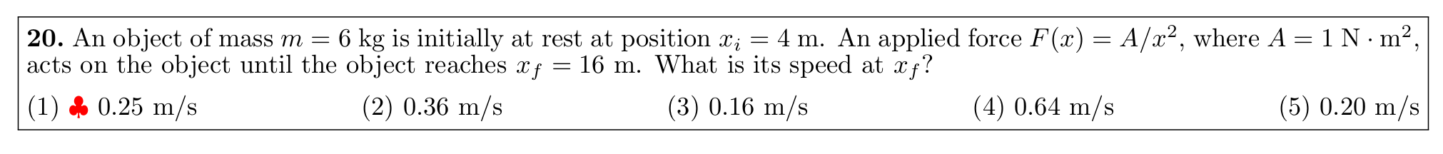 Solved An object of mass m=6kg ﻿is initially at rest at | Chegg.com