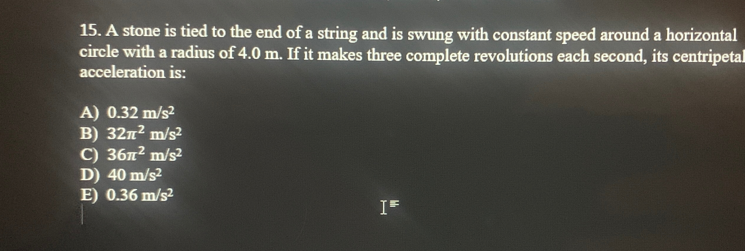 Solved A stone is tied to the end of a string and is swung | Chegg.com