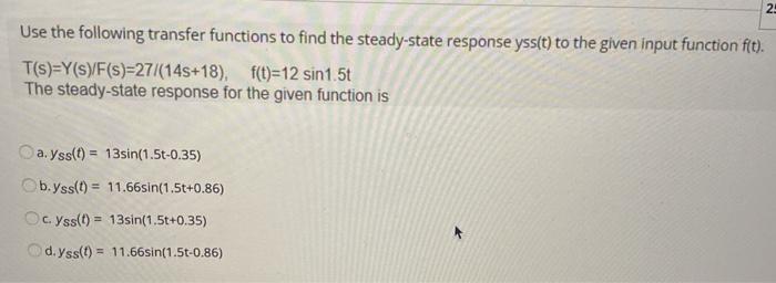 Solved Use the following transfer functions to find the | Chegg.com
