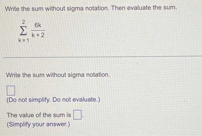Solved Write the sum without sigma notation. Then evaluate | Chegg.com
