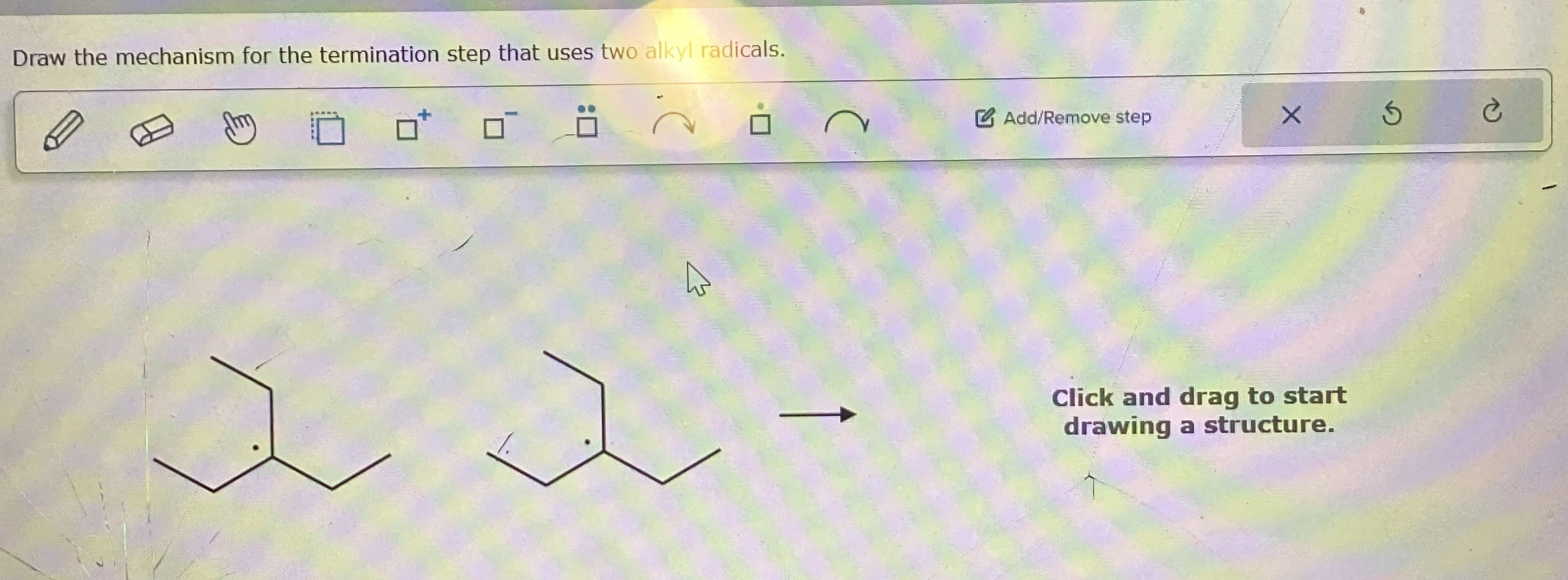 Solved Click and drag to startdrawing a structure. | Chegg.com