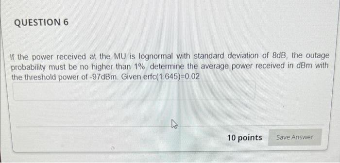 Solved If the power received at the MU is lognormal with | Chegg.com