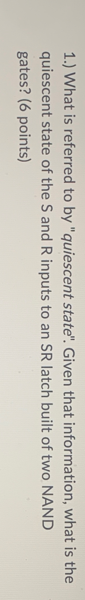 Solved 1.) ﻿What is referred to by "quiescent state". Given | Chegg.com