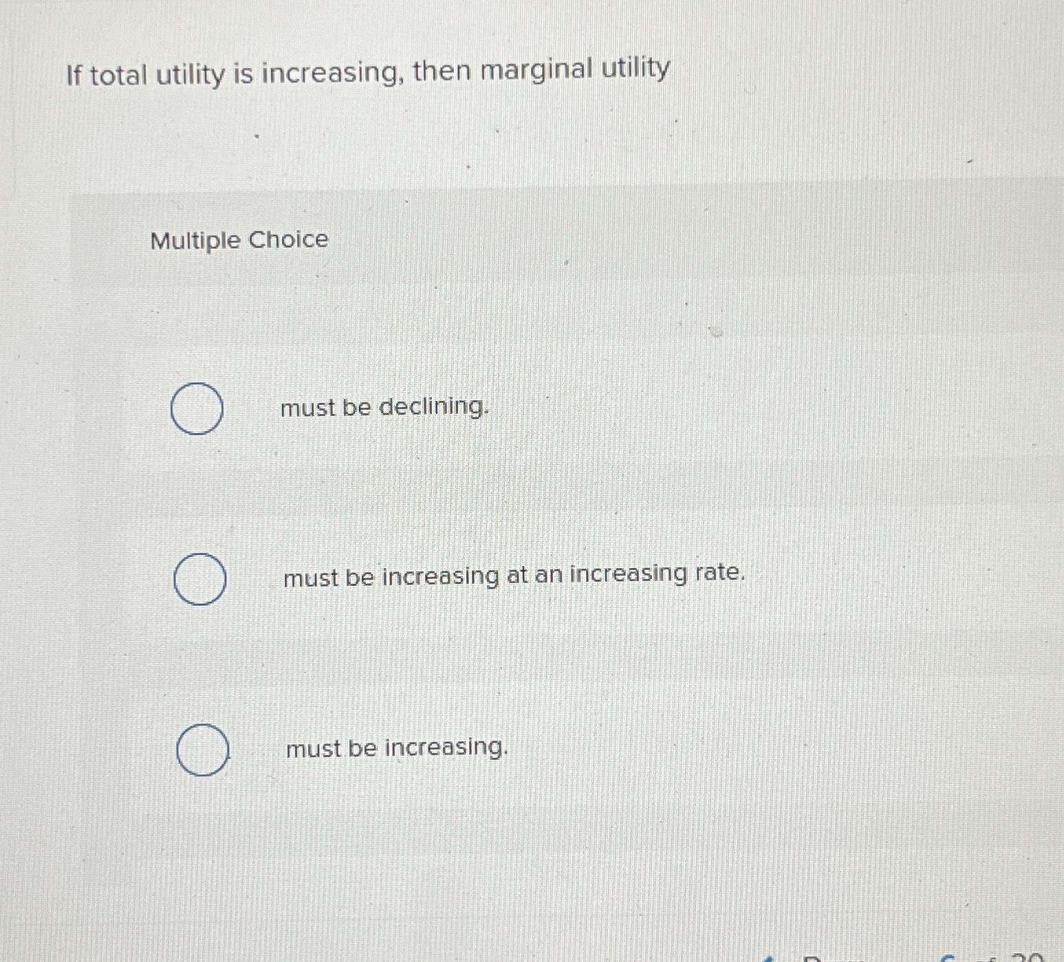 Solved If total utility is increasing, then marginal | Chegg.com