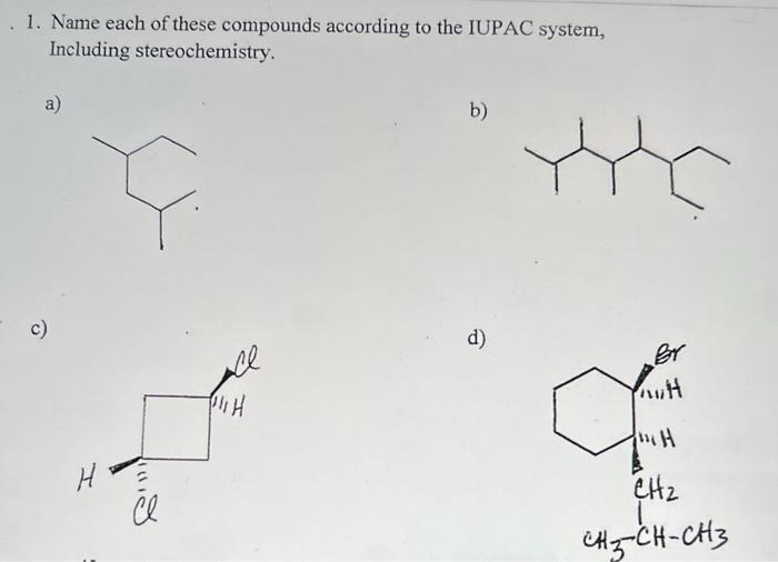 Solved 1. Name each of these compounds according to the | Chegg.com