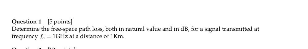 Solved Question 1 [5 points) Determine the free-space path | Chegg.com