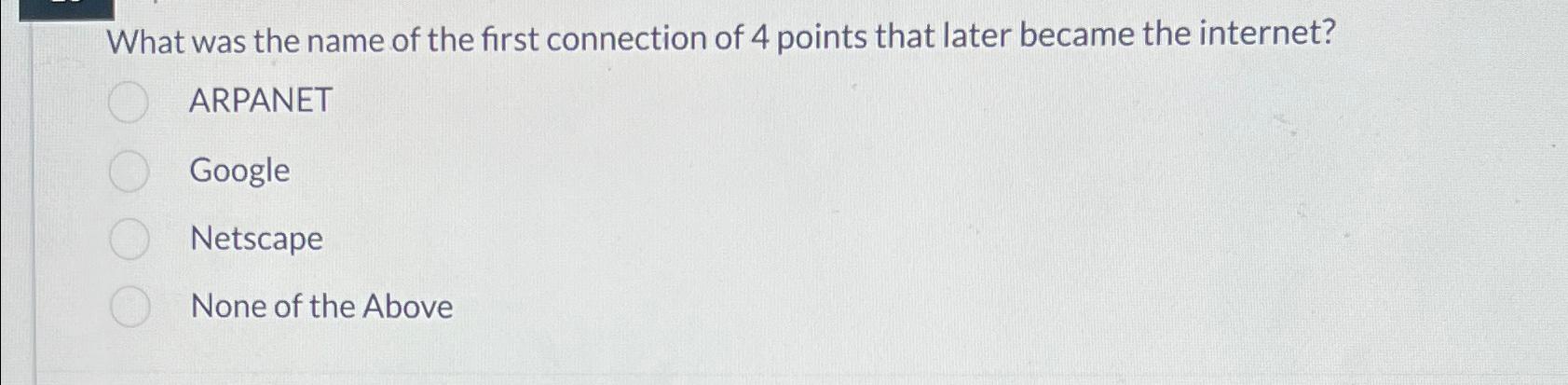 Solved What was the name of the first connection of 4 | Chegg.com