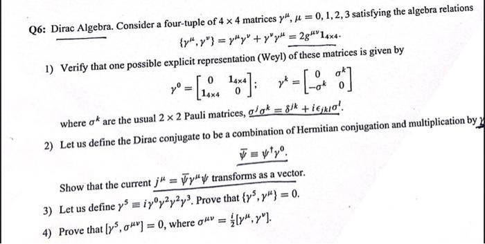 Solved Q6: Dirac Algebra. Consider a four-tuple of 4×4 | Chegg.com