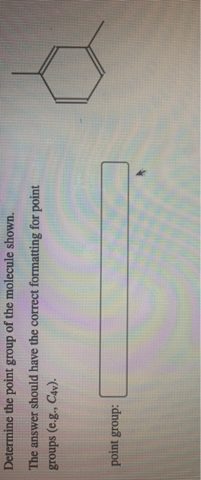 Solved Determine the point group of the molecule shown. The | Chegg.com