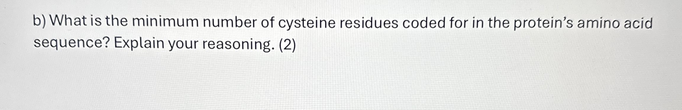 Solved b) ﻿What is the minimum number of cysteine residues | Chegg.com