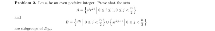 Solved and Problem 2. Let n be an even positive integer. | Chegg.com