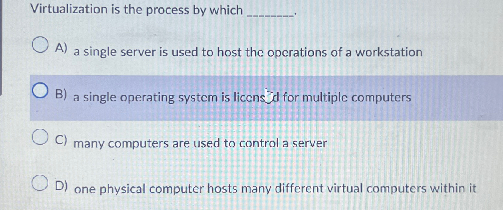 Solved Virtualization is the process by whichA) ﻿a single | Chegg.com